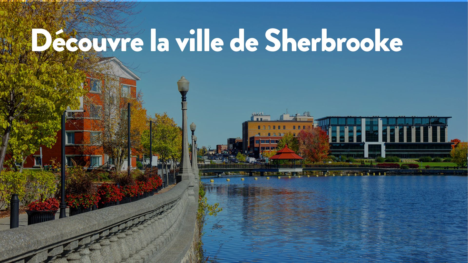 Découvrir la ville de Sherbrooke - Blog - Kangalou