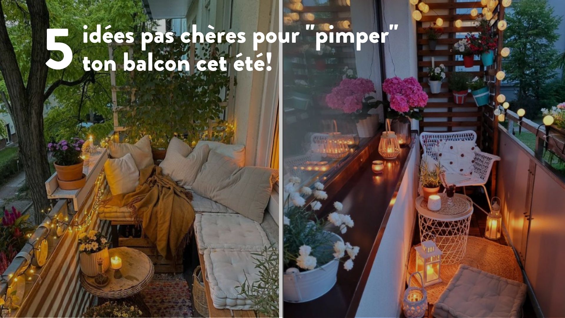 5 idées pas chères pour "pimper" ton balcon cet été! - Blog - Kangalou